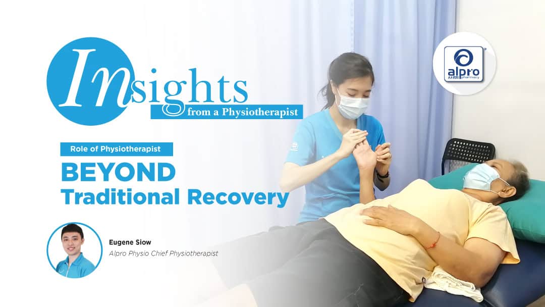 Role of Physiotherapist: Beyond Traditional Recovery - Alpro Pharmacy
