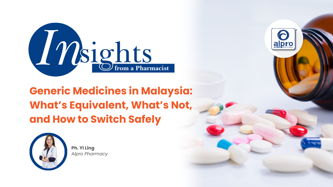 Generic Medicines in Malaysia: What’s Equivalent, What’s Not, and How